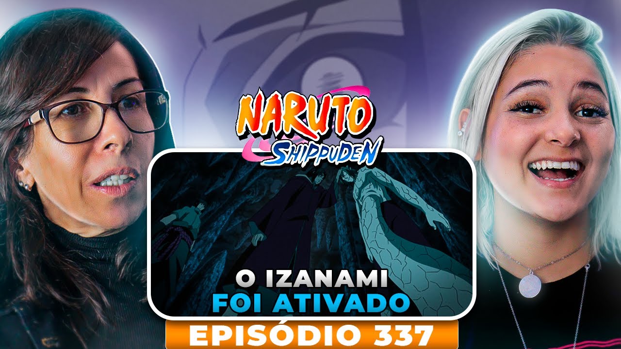 NARUTO SHIPPUDEN - EPISODIO 337: Izanami! [REACT] - YouTube