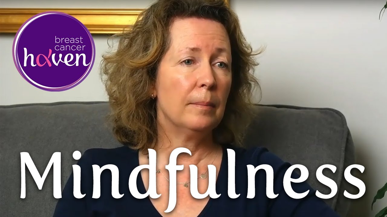 Mindful Self-Compassion explained | Breast Cancer Haven - YouTube