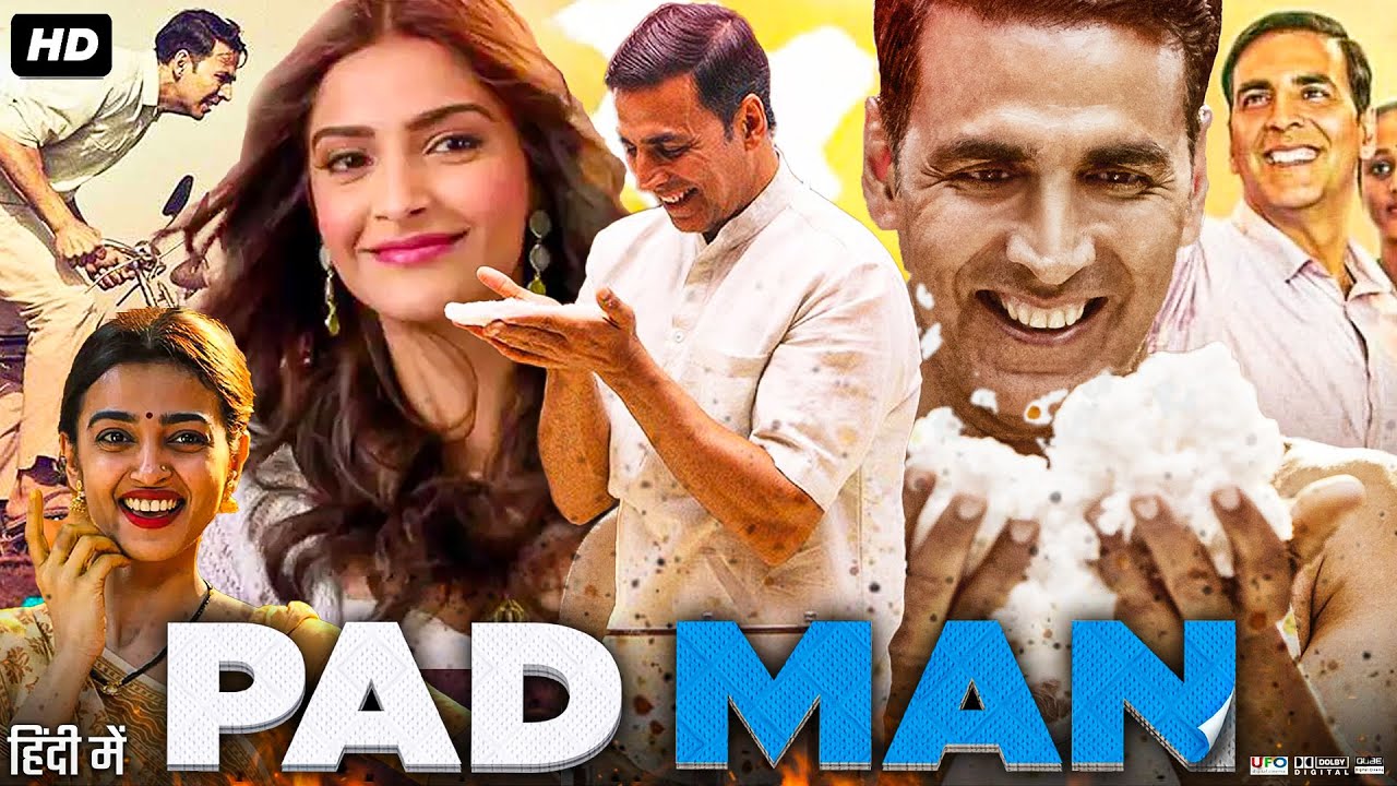 Pad Man Full Movie | Akshay Kumar | Sonam Kapoor | Radhika Apte ...