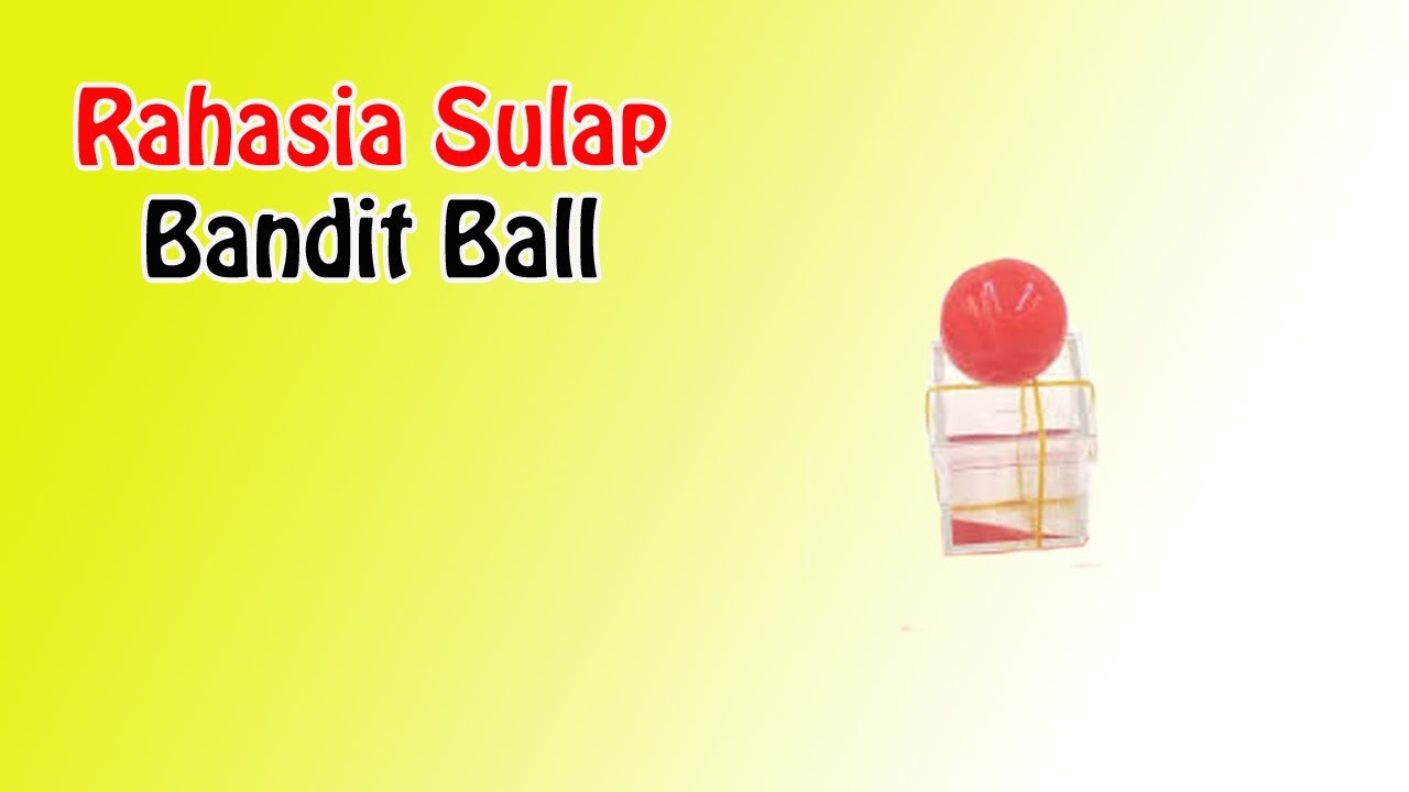 Rahasia Sulap Bandit Ball | Tutorial Magic | Alat Sulap | Bola Tembus ...