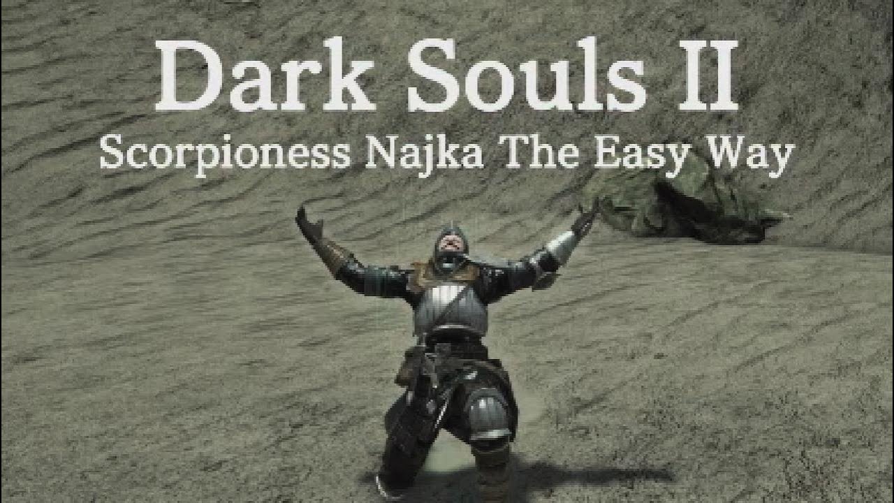 Dark Souls II Scorpioness Najka The Easy Way - YouTube