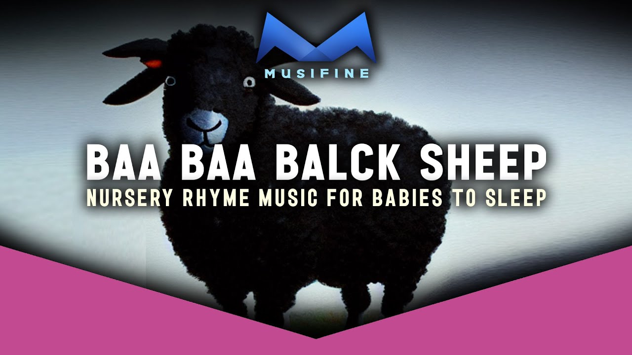Baa Baa Black Sheep - Nursery Rhyme Music for Babies to Sleep - Nursery ...