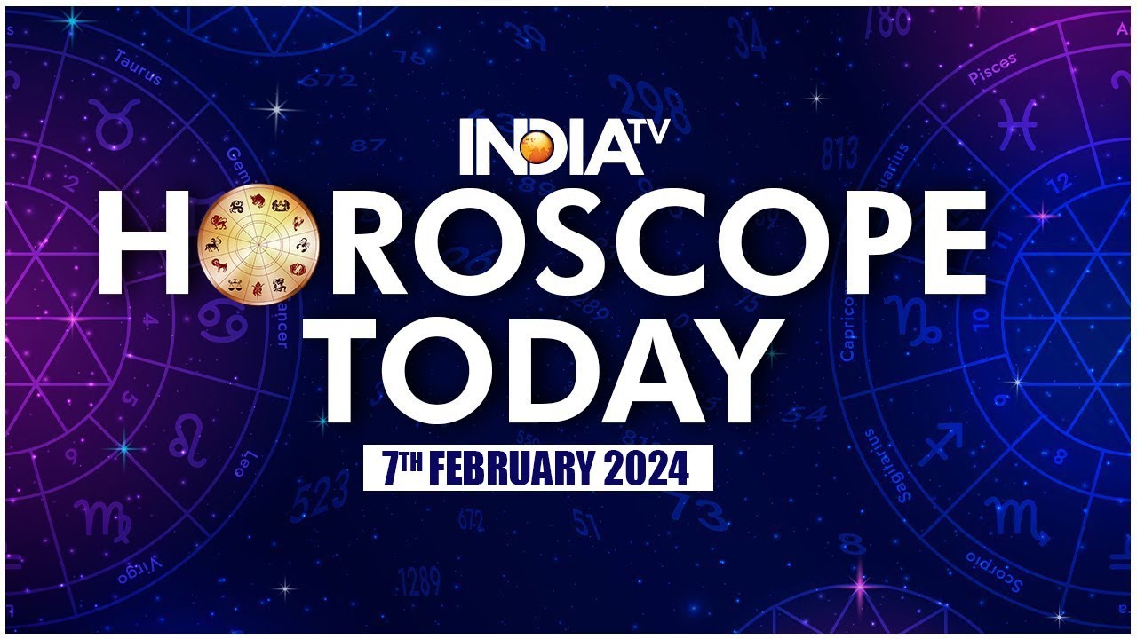 Horoscope Today, February 7, 2024: Know Your Zodiac Based Predictions ...