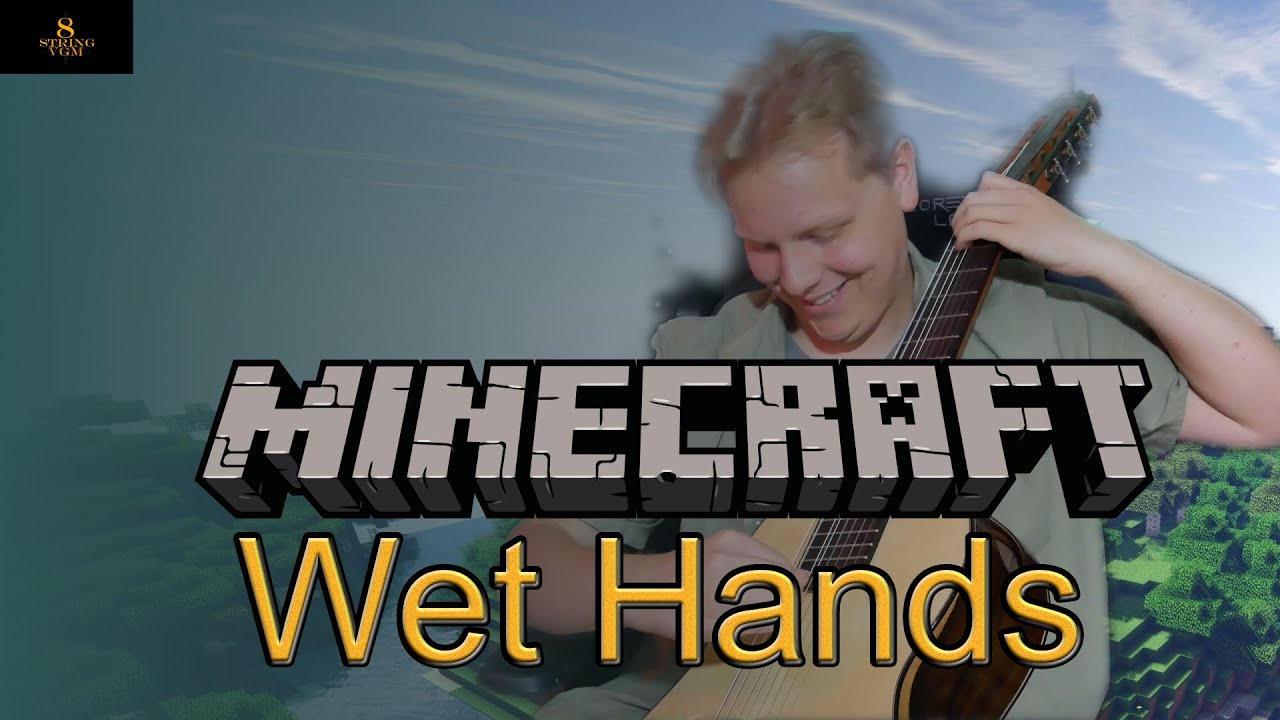 Minecraft: Wet Hands | 8-String Classical Guitar Cover w/Tabs - YouTube