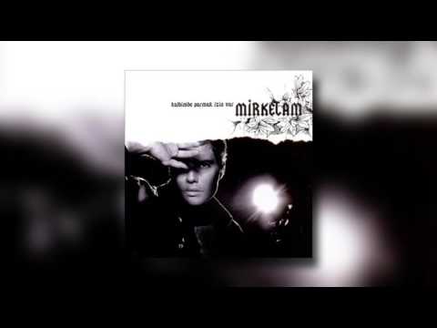 Mirkelam - Senle Dudaklar