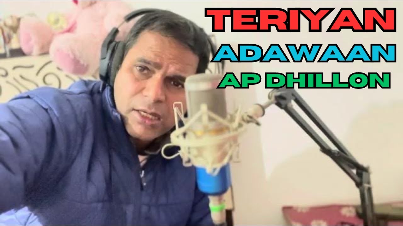 TERIYAN ADAWAAN AP DHILLON NEW SONG 👍🙏 - YouTube