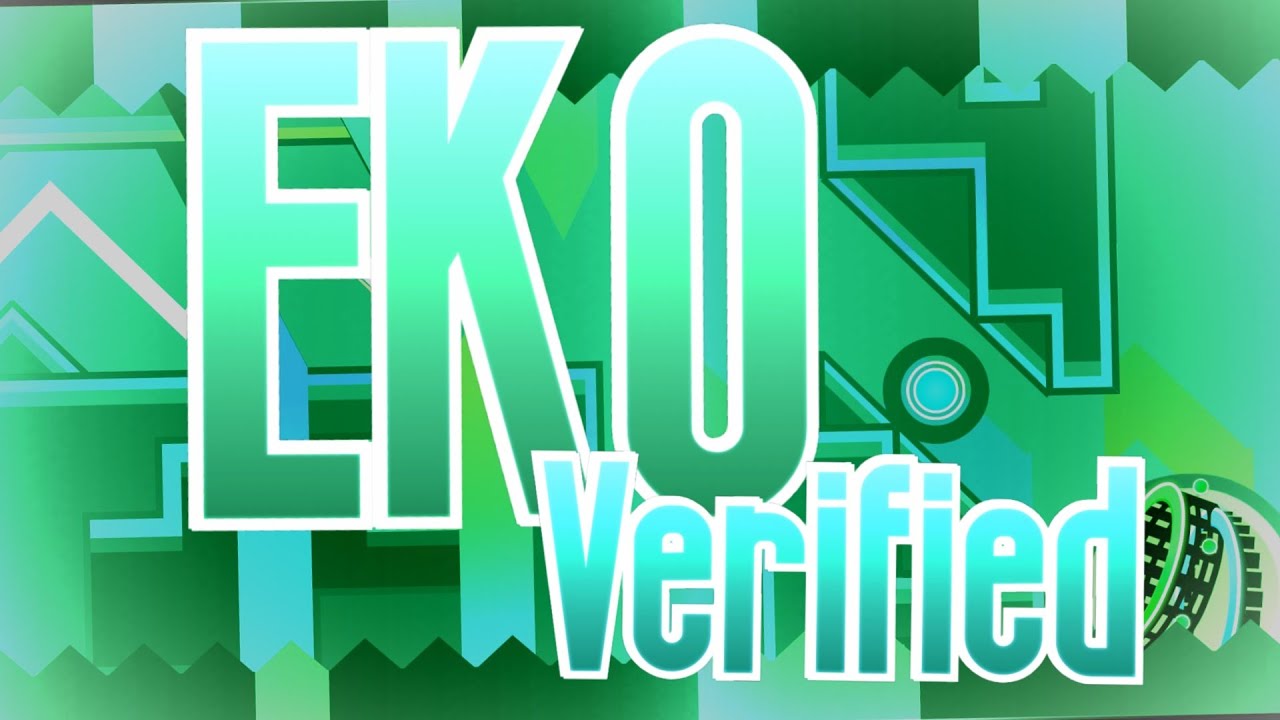 EKO VERIFIED! | Extreme Demon | Geometry Dash (On Stream) - YouTube
