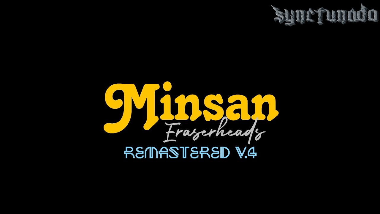MINSAN [ ERASERHEADS ] REMASTERED V.4 | INSTRUMENTAL | MINUS ONE - YouTube