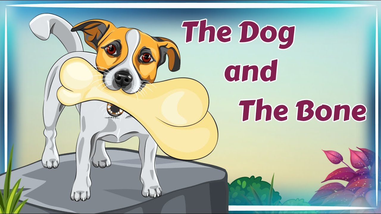 THE DOG AND THE BONE | The Greedy Dog | Stories For Kids In English ...