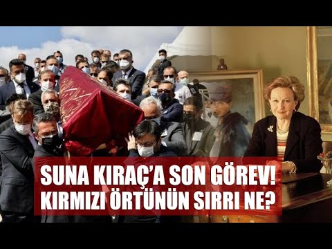 Suna Kıraç son yolculuğuna uğurlandı.