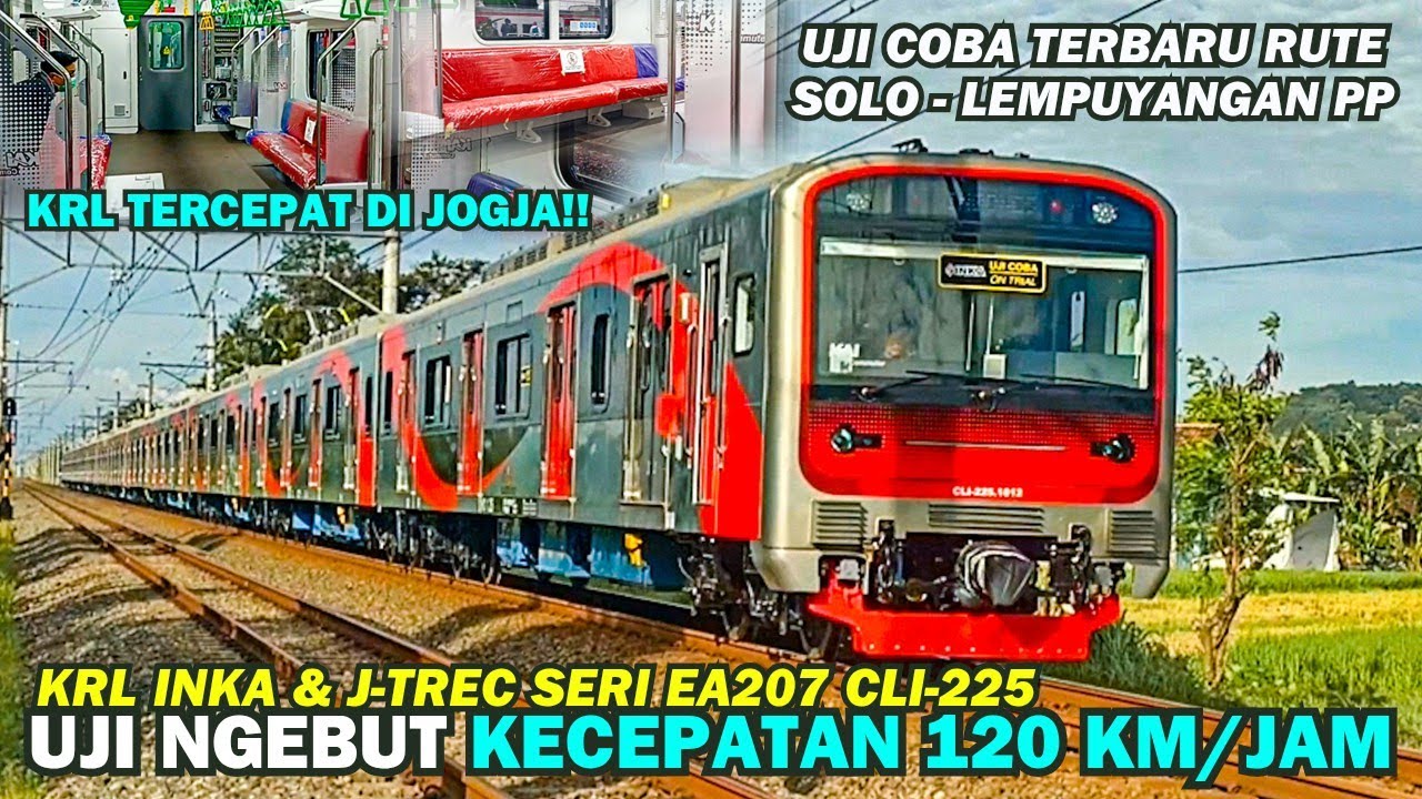KRL INKA EA207 NGEBUT 120 KM/JAM DI JOGJA! Ujicoba Kecepatan Tinggi KRL ...