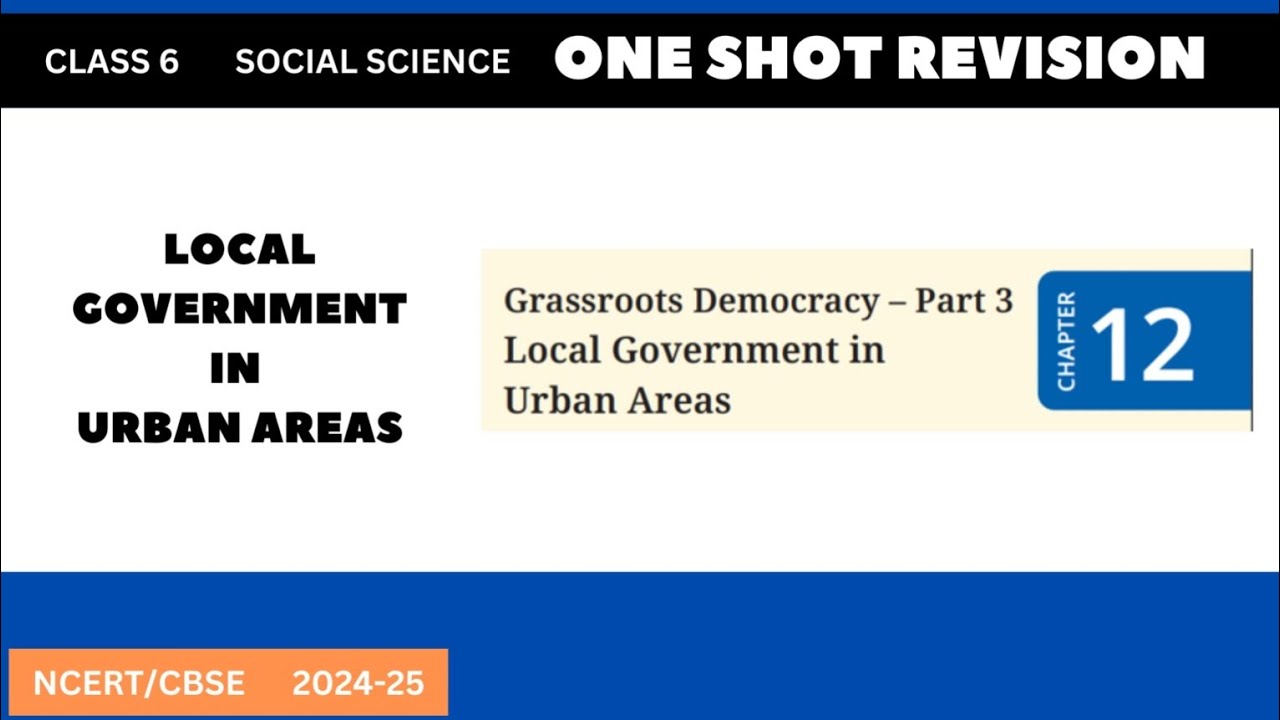 Local Government in Urban Areas l One Shot Revision I Class 6 Social ...