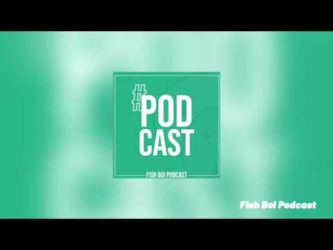 PODCAST - FISH BOI PODCAST #1 - YouTube