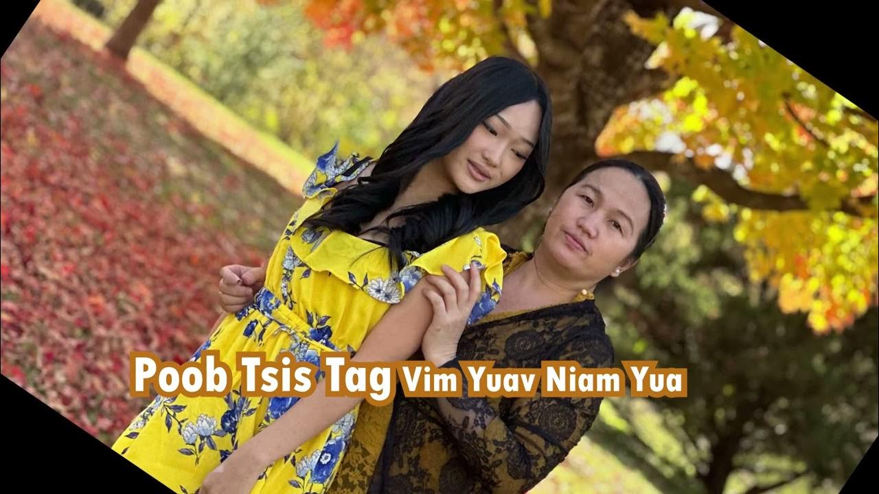 Poob Tsis Tag Vim Yuav Niam Yau 11/5/24 - YouTube