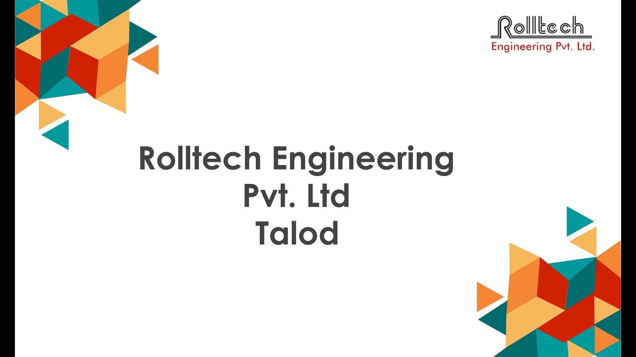 Rolltech Engineering Pvt. Ltd, Talod - YouTube