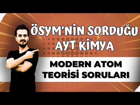 ÖSYM'nin Sorduğu AYT Kimya Modern Atom Teorisi Soruları | AYT KİMYA FULL TEKRAR