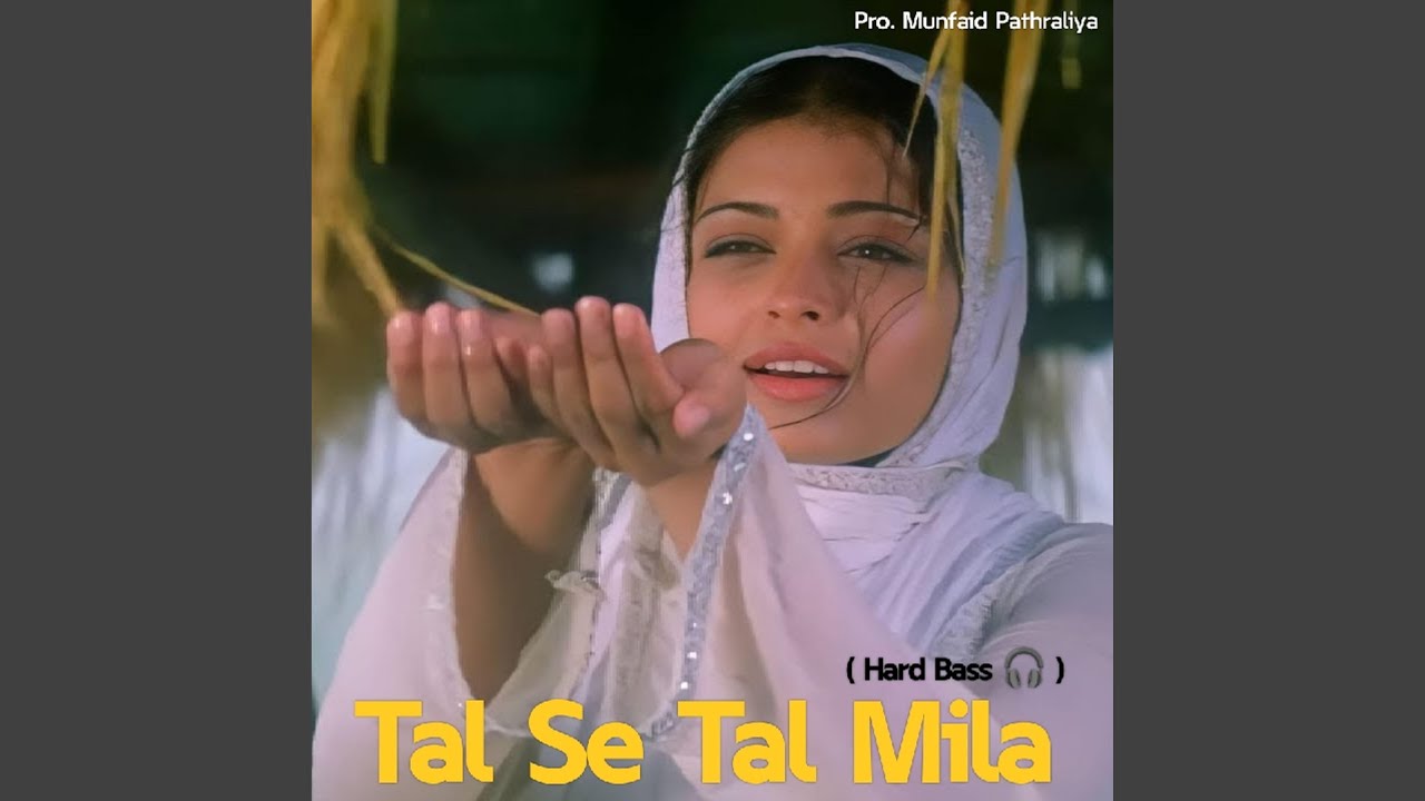 Tal Se Tal Mila (Bass Boosted) - YouTube