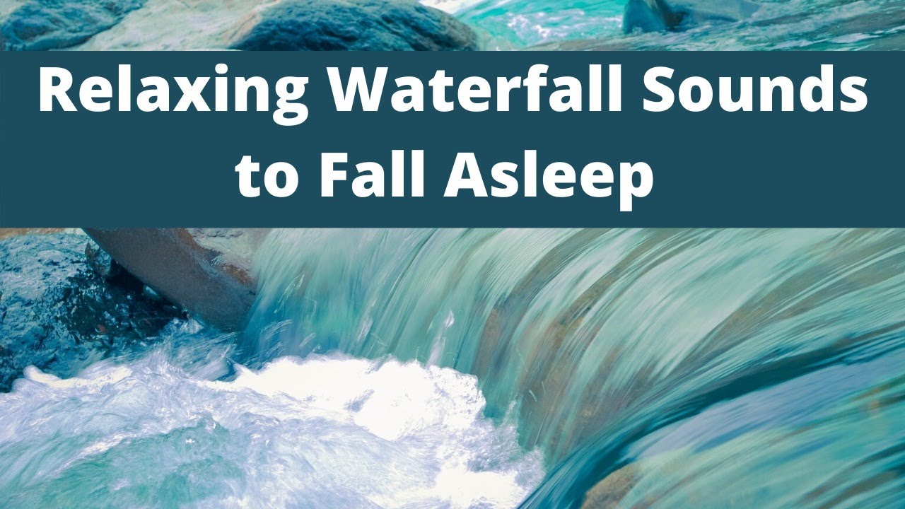 Relaxing Music & Waterfall Sounds for Sleep : Fall Asleep & Stay ...