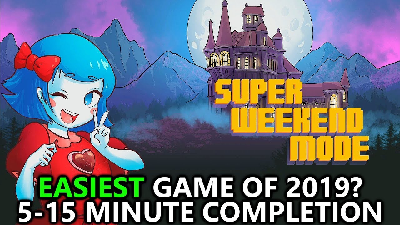 The EASIEST Game of 2019 - 5 Minute Completion? - Super Weekend Mode ...