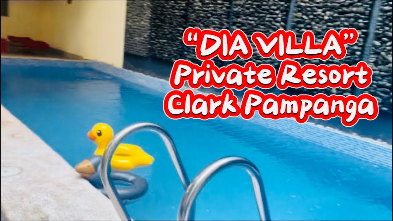 DIA VILLA PRIVATE RESORT | Clark Pampanga - YouTube