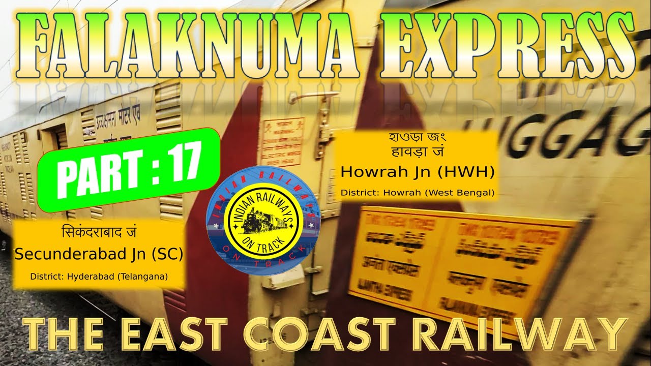 #part17 | Falaknuma Express | #secunderabad / #hyderabad to #howrah / # ...