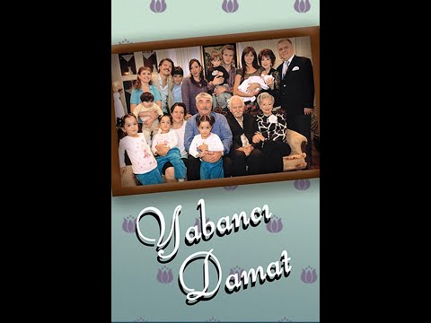 YABANCI DAMAT  NEHİR ERDOĞAN  ÖZGÜR ÇEVİK  SUMRU YAVRUCUK  ERDAL ÖZYAĞCILAR  ARİF ERKİN  ZEKİ ALASYA