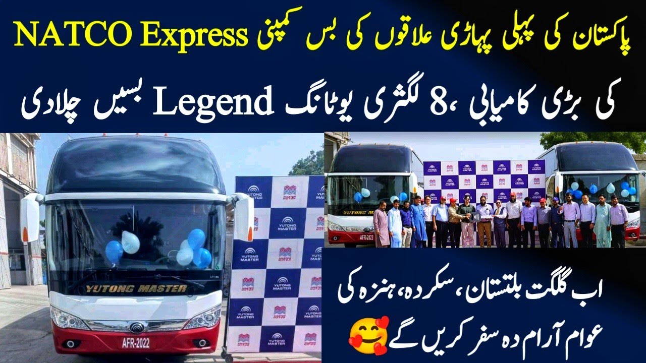 Natco Bus Service New Yutong Legend Buses Arrival | Travel Gilgit ...