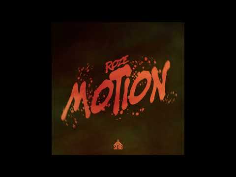 ROZE - MOTION (ORIGINAL AUDIO)