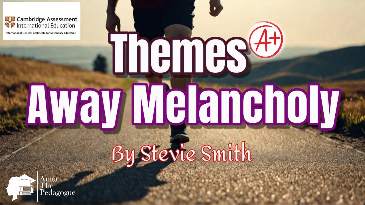 Revealing Discussion of Themes: Away Melancholy By Stevie Smith - YouTube
