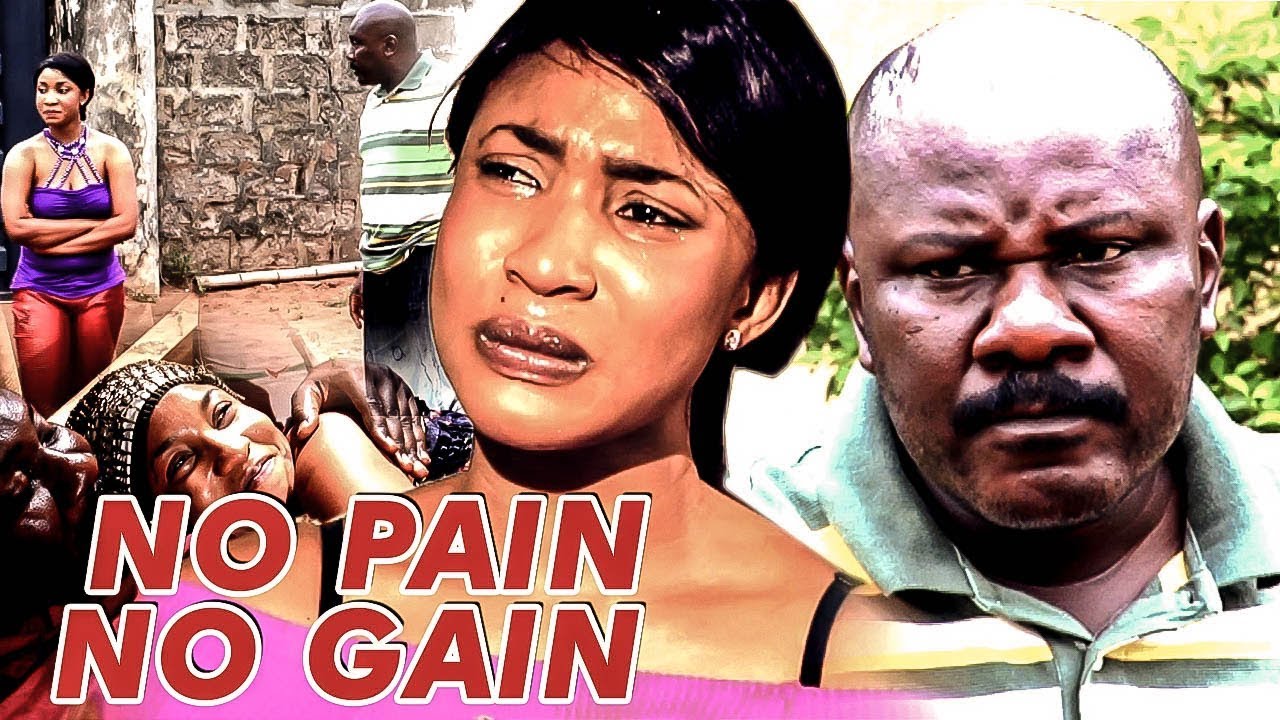 NO PAIN NO GAIN 1 (TONTO DIKEH) - NIGERIAN NOLLYWOOD MOVIES - YouTube