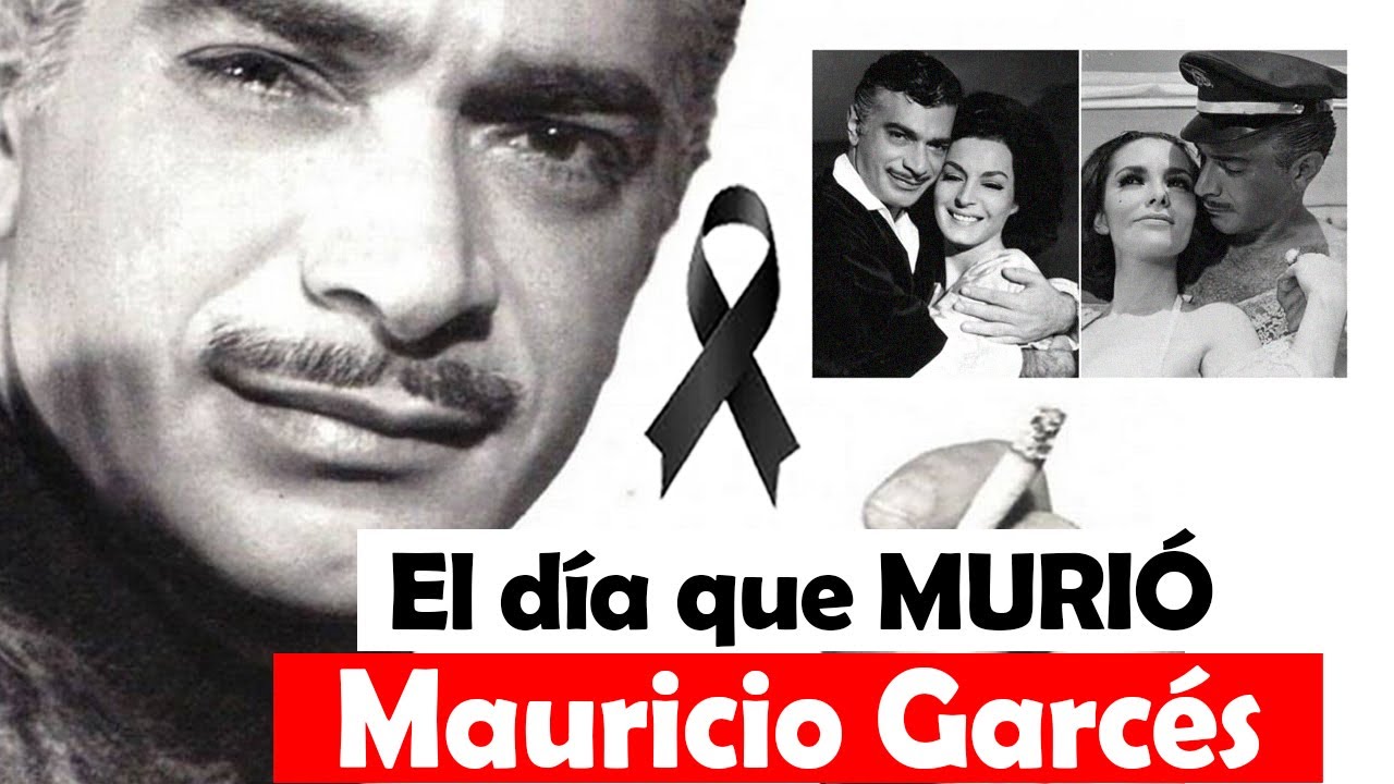 El día que MURIÓ Mauricio Garcés - La historia no contada del gran ...