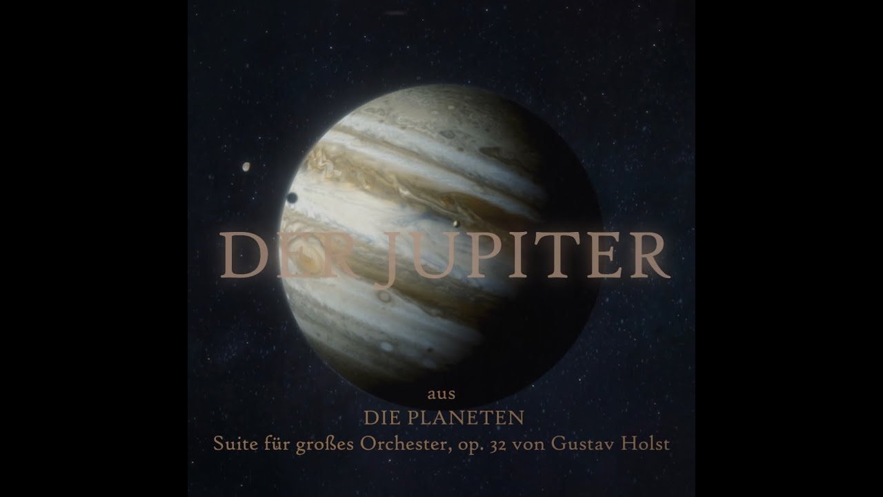 "Die Planeten“ (G. Holst) für Kinder - Jupiter - YouTube