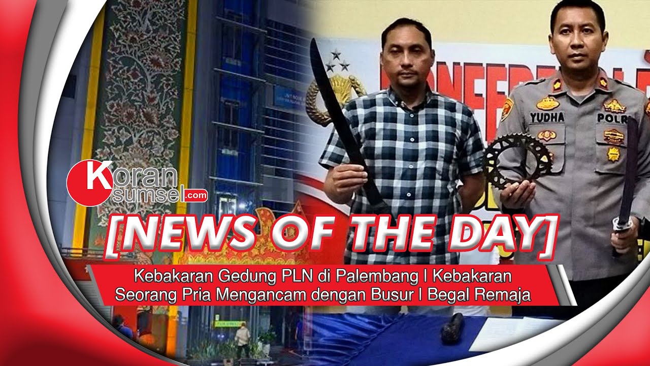 Kebakaran Gedung PLN di Palembang | Seorang Pria Mengancam dengan Busur ...