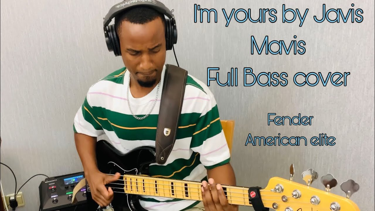 I’m yours by Javis Mays full bass cover #fender american elite #zoom6B ...