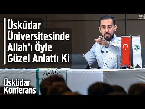 Üsküdar Üniversitesinde Allah’ı Öyle Güzel Anlattı Ki! - Konferans - İhtiyaç Penceresi @Mehmedyildiz
