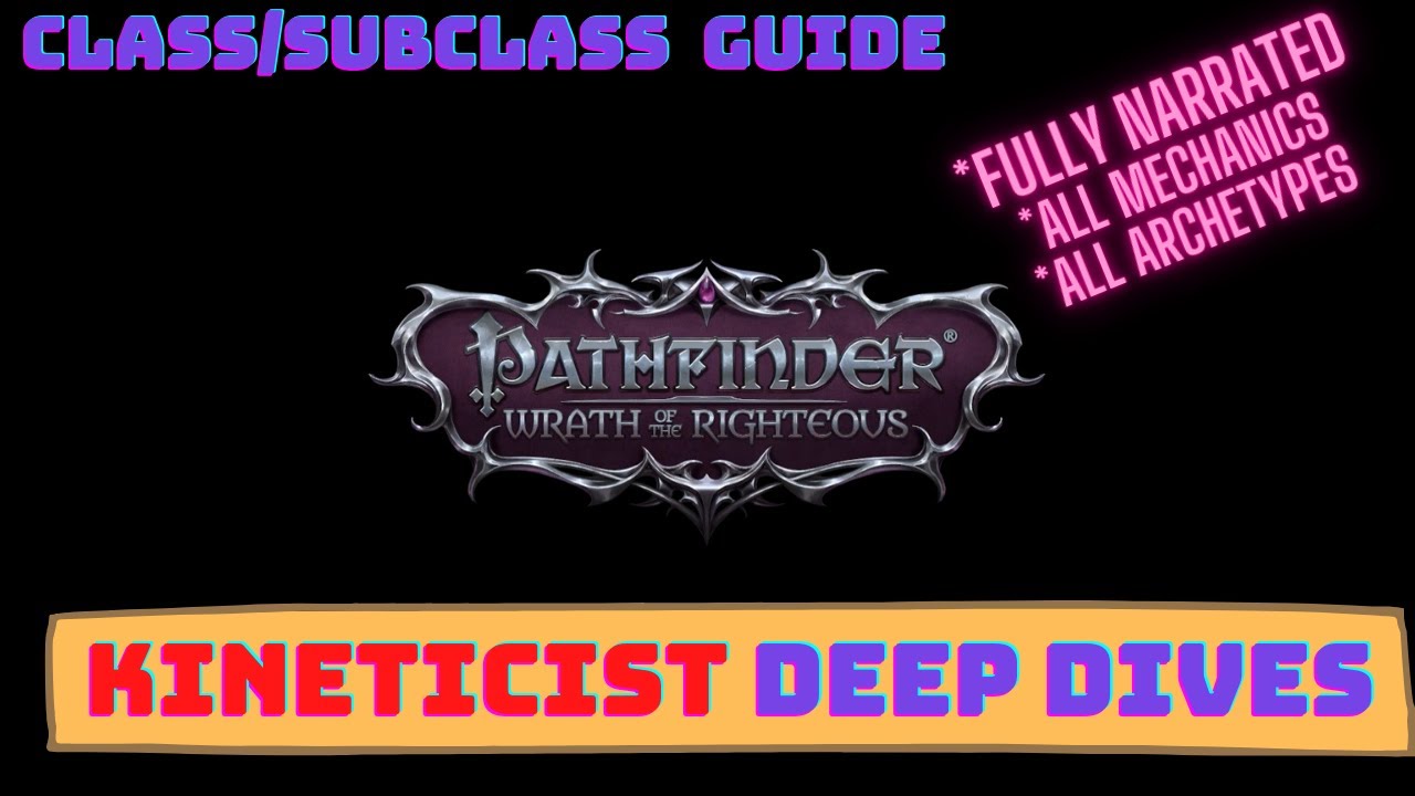 Pathfinder Wraith of the Righteous Classes Guide - Kineticist Deep Dive ...