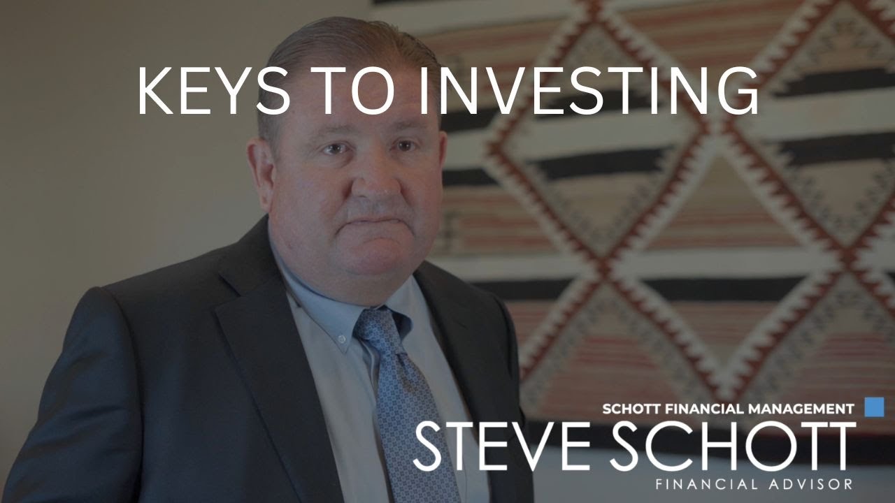 Keys to Investing | Schott Financial Management - YouTube