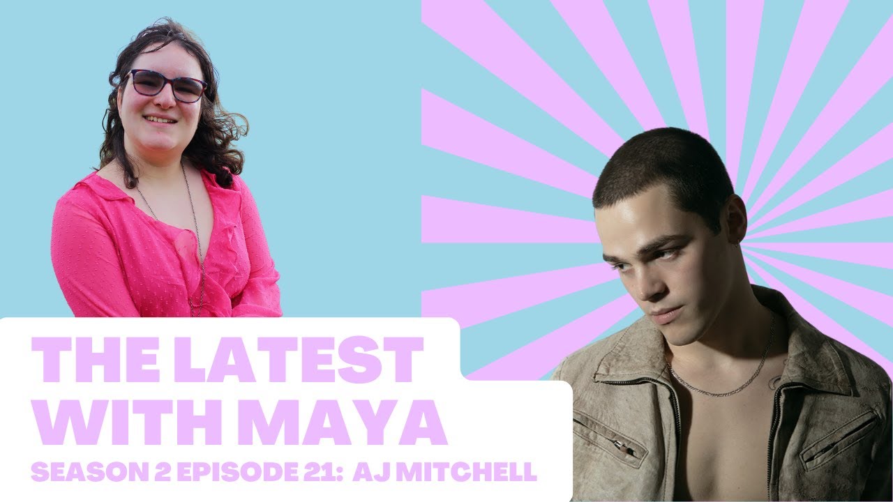 The Latest With Maya- Season 2, Episode 21 | AJ Mitchell - YouTube