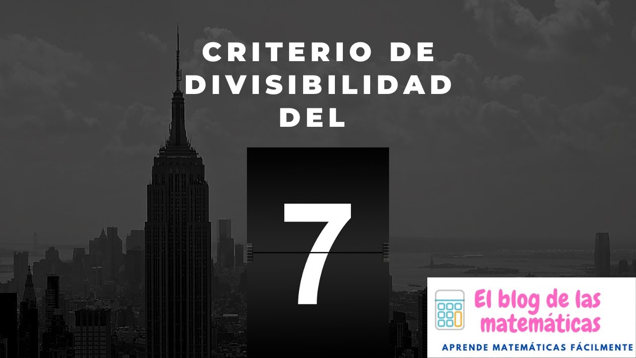 CRITERIO de DIVISIBILIDAD del 7 (TRUCO) (MÚLTIPLOS Y DIVISORES ...