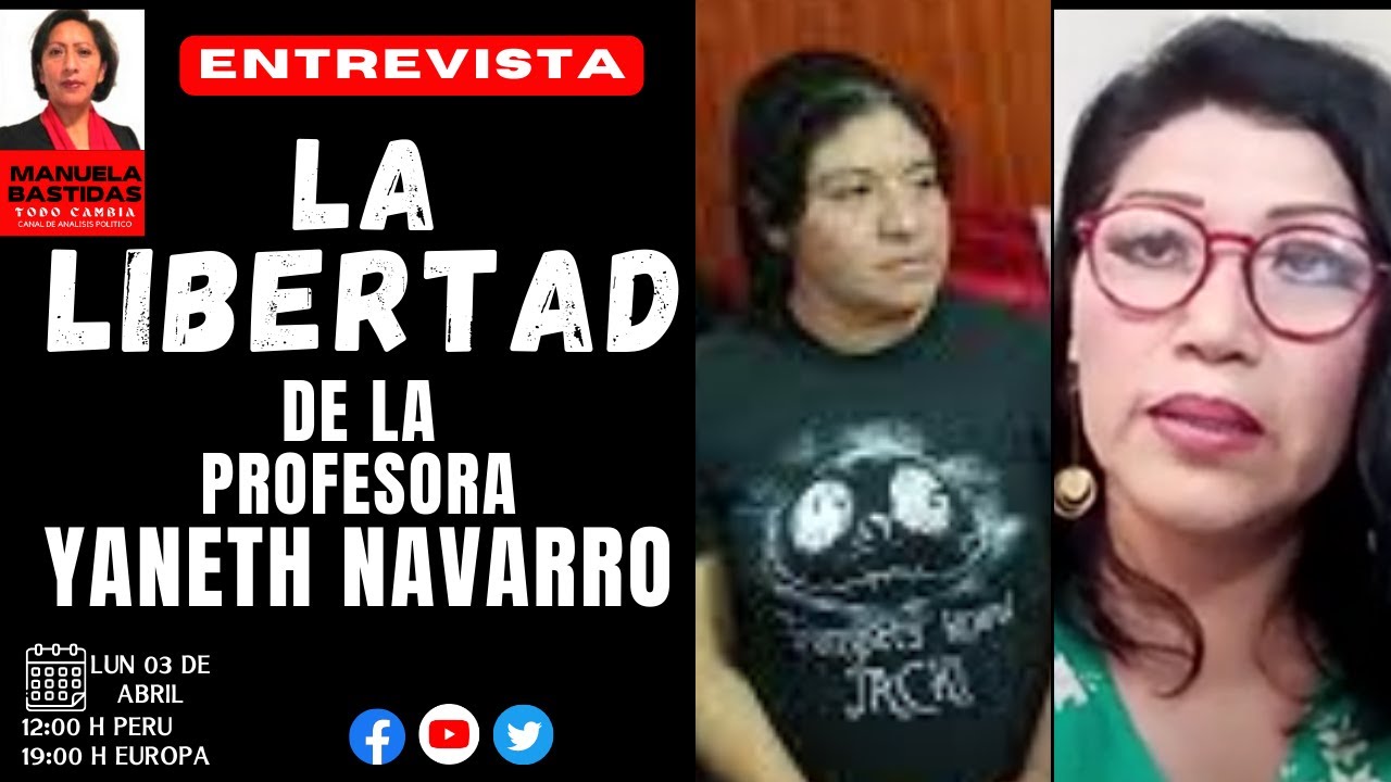LA LIBERTAD DE LA PROFESORA YANETH NAVARRO / ENTREVISTA A JANET MARIN ...