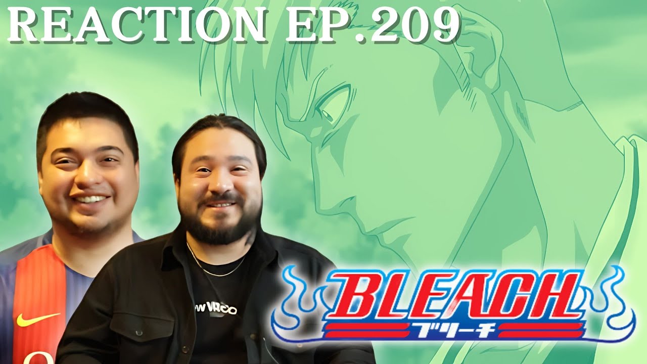 KENSEI'S GROUP! Bleach Ep.209 Reaction - YouTube