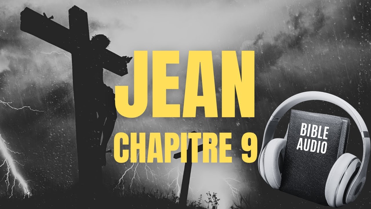 JEAN 9 | LA BIBLE AUDIO avec textes - YouTube