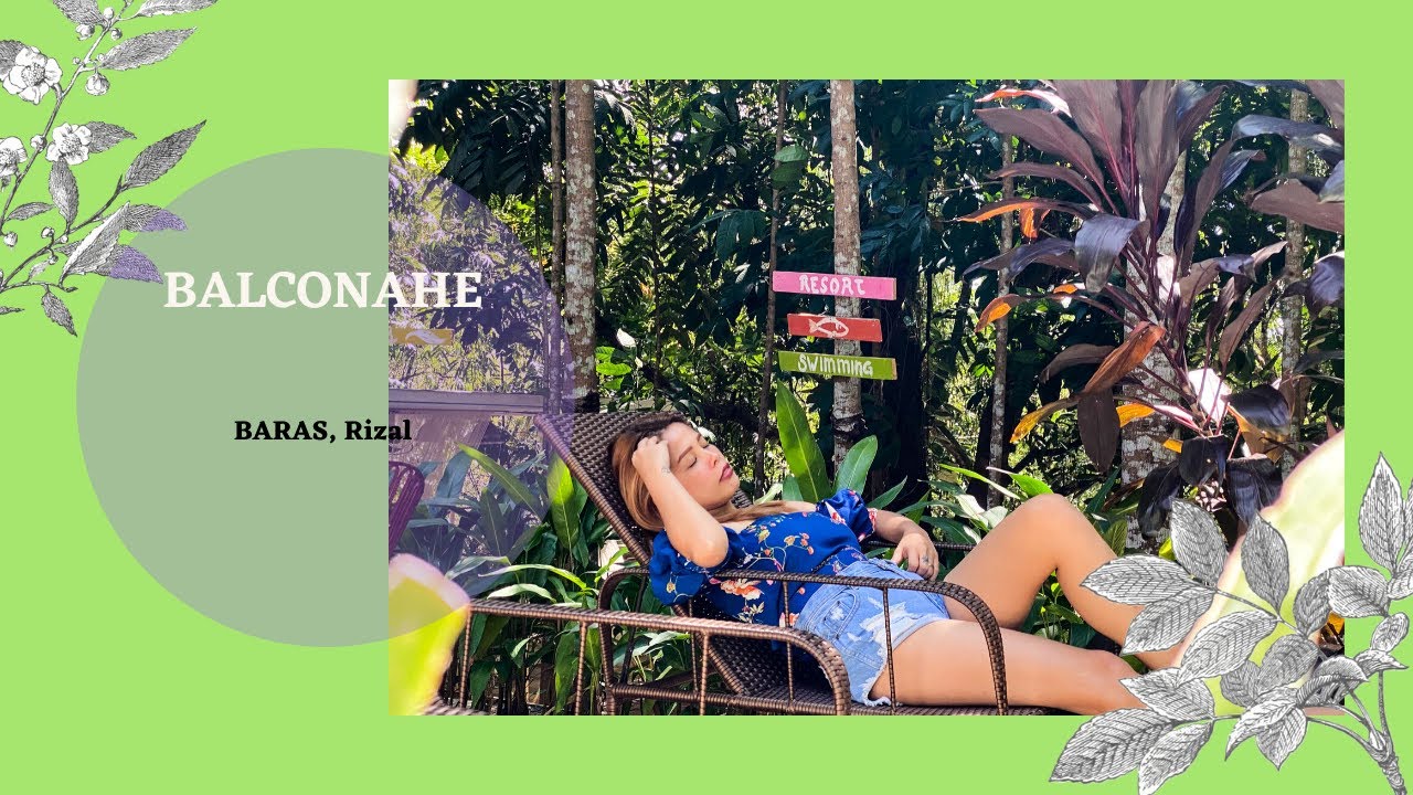BARAS, Rizal | A Must visit resort, BALCONAHE - YouTube