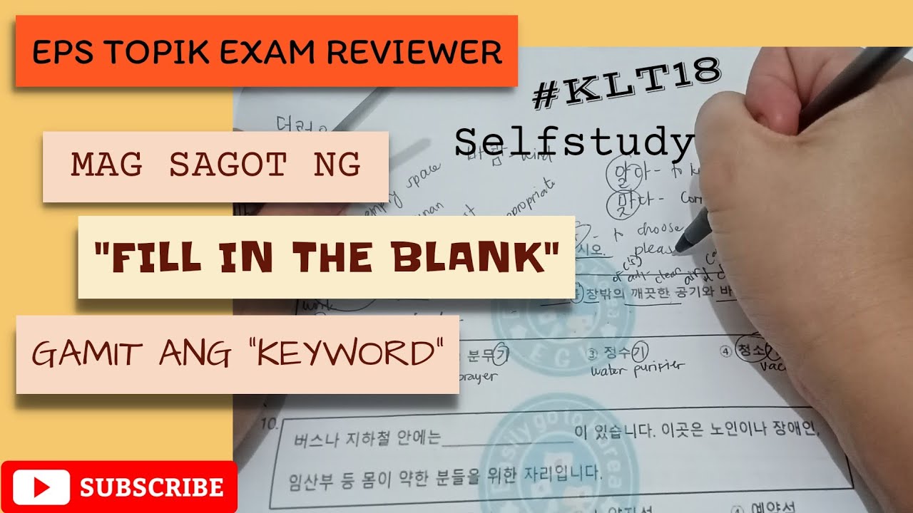 EPS TOPIK EXAM KLT18 REVIEWER| MAGSAGOT NG FILL IN THE BLANK GAMIT ANG ...