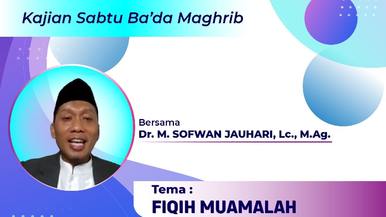 [LIVE] Dr. M. Sofwan Jauhari, Lc., M.Ag. | FIQIH MUAMALAH - YouTube