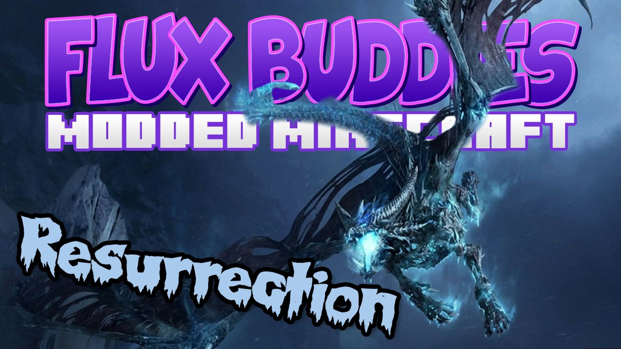 Minecraft Mods - Flux Buddies 2.0 #149 RESURRECTION RITUAL - YouTube