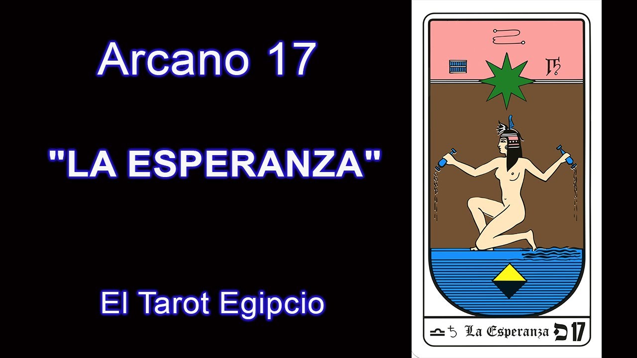 Arcano 17 - "LA ESPERANZA" - El Tarot Egipcio - Extraído de: CURSO ...