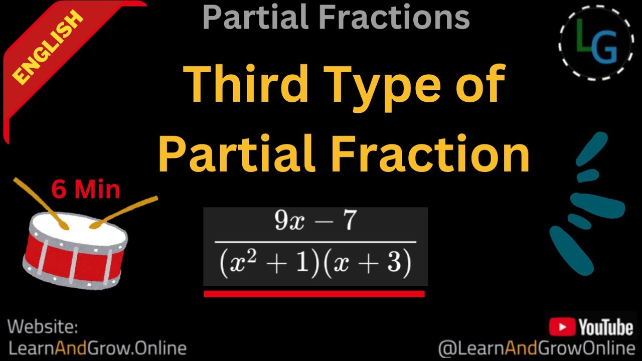 Third type of Partial Fraction | Introduction to Partial Fractions ...