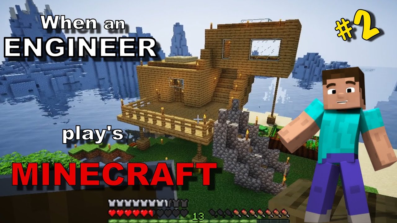 WHEN AN ENGINEER PLAY'S MINECRAFT | MINECRAFT - Part 2 - YouTube