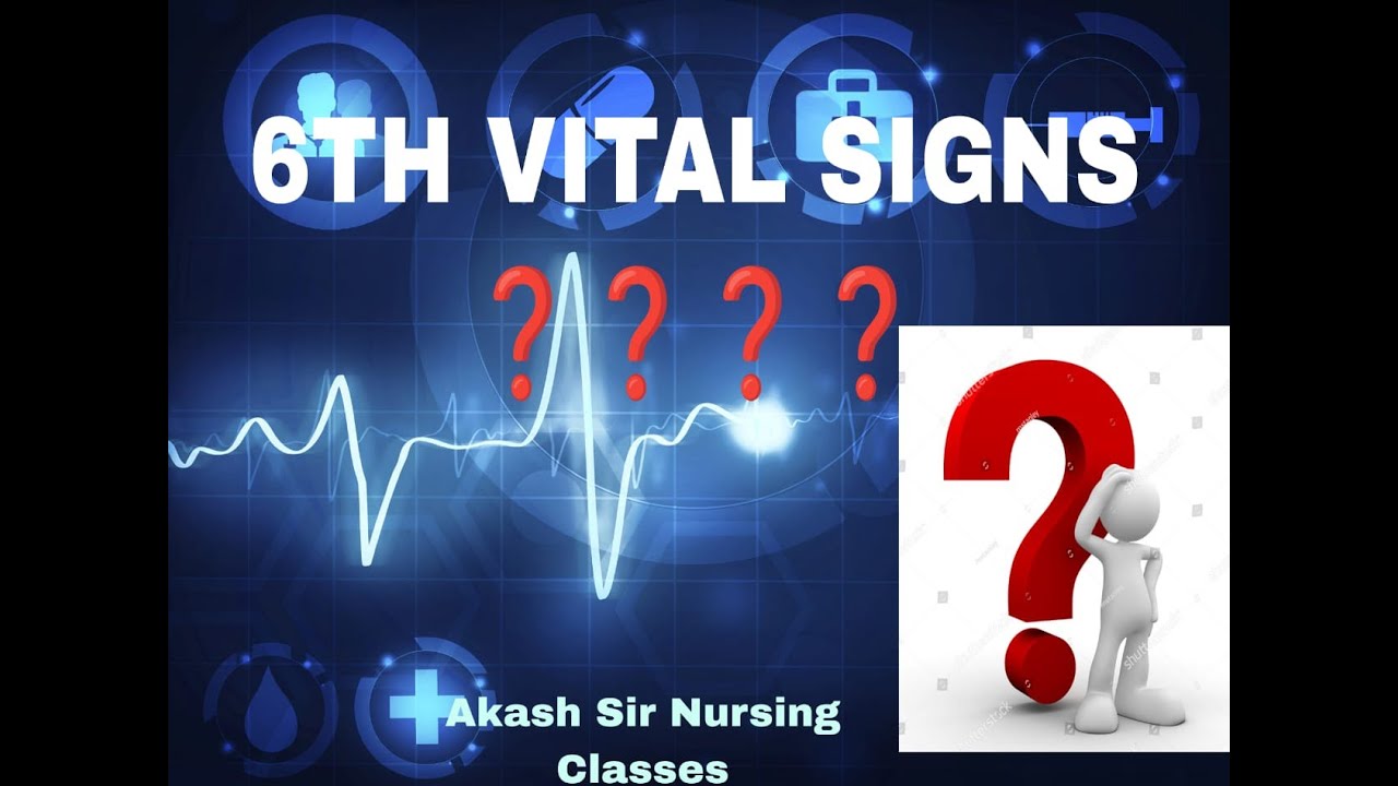 6TH VITAL SIGNS - YouTube